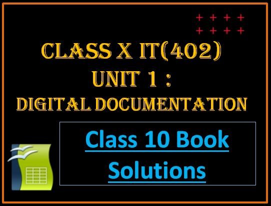 Unit 1 Digital Documentation Class 10 It Code 402 Book Solutions Cs