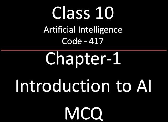 Chapter 1 Introduction to AI class 10 MCQ Important for Exam - CS-IP ...