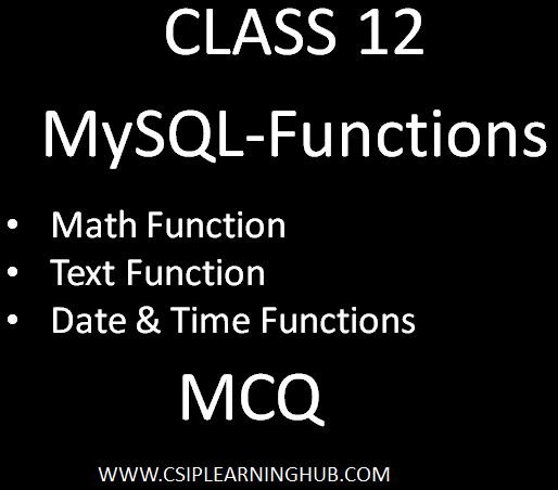 Best 70+ MySQL Functions Class 12 MCQ - CS-IP-Learning-Hub