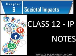 Best Societal Impact Class 12 IP Notes - CS-IP-Learning-Hub