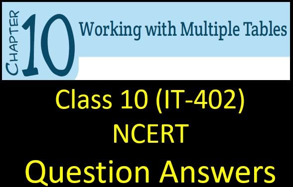 Ch 10 Working with Multiple Tables Question Answers - CS-IP-Learning-Hub